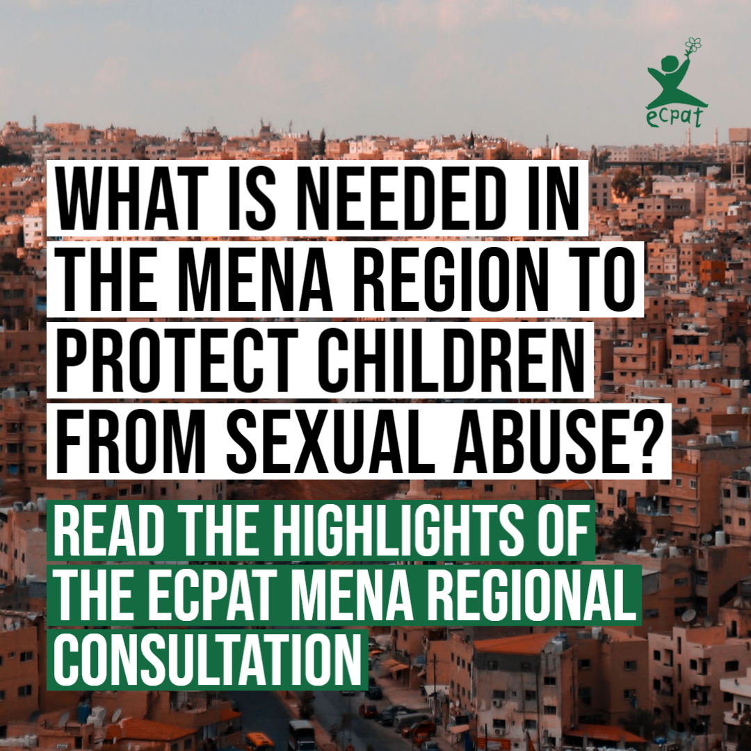 ECPAT holds first in-person ECPAT Regional Consultation in the MENA ...